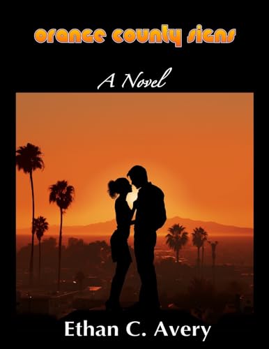 Orange County Signs by Ethan C. Avery | Goodreads