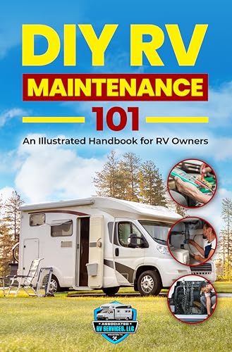 DIY RV Maintenance 101: An Illustrated Handbook for RV Owners by Billy ...