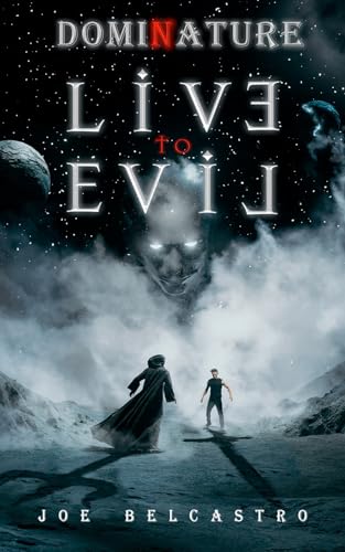 DOMINATURE: Live to Evil by Joe Belcastro | Goodreads