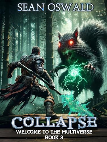 Collapse (Welcome to the Multiverse #3) by Sean Oswald | Goodreads