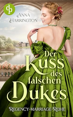 Der Kuss des falschen Dukes (Regency Marriages-Reihe 1) by Anna ...