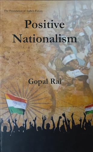 Positive Nationalism by Gopal Rai | Goodreads