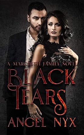 Black Tears (Marchetti Family #1) by Angel Nyx | Goodreads