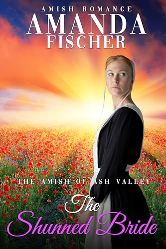 The Shunned Bride: The Amish of Ash Valley by Amanda Fischer | Goodreads