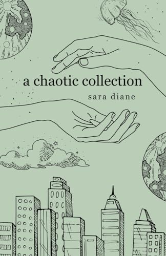 a chaotic collection. by Sara Diane | Goodreads