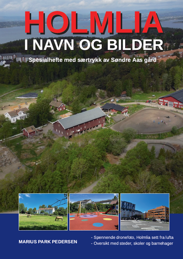 Holmlia i navn og bilder, særtrykk av Søndre Aas gård by Marius Park ...