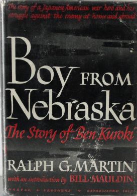 Boy from Nebraska: The story of Ben Kuroki by Ralph G. Martin | Goodreads