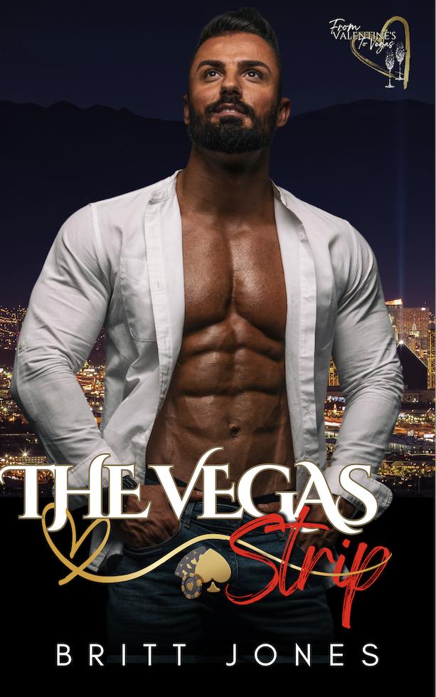 The Vegas Strip: From Valentine's to Vegas by Britt Jones | Goodreads