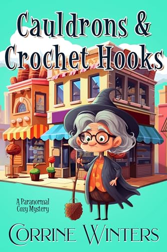 Cauldrons & Crochet Hooks by Corrine Winters | Goodreads