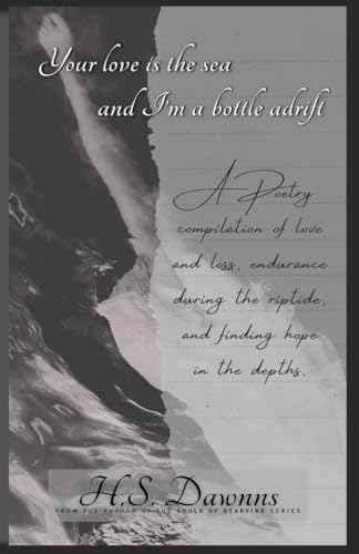Your love is the sea and I'm a bottle adrift: A Poetry compilation of ...