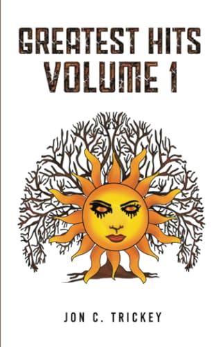 Greatest Hits Volume 1 by Jon C. Trickey | Goodreads