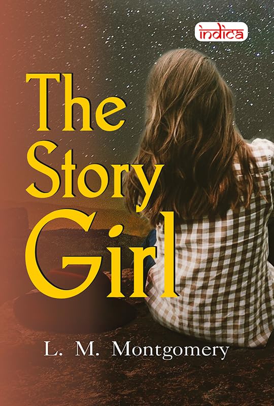 The Story Girl by L.M. Montgomery | Goodreads