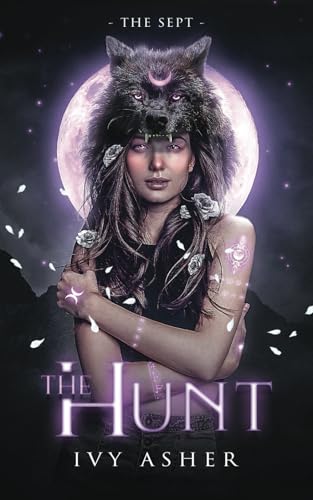 The Hunt: Sentinel World Series 3 (The Sept) by Ivy Asher | Goodreads