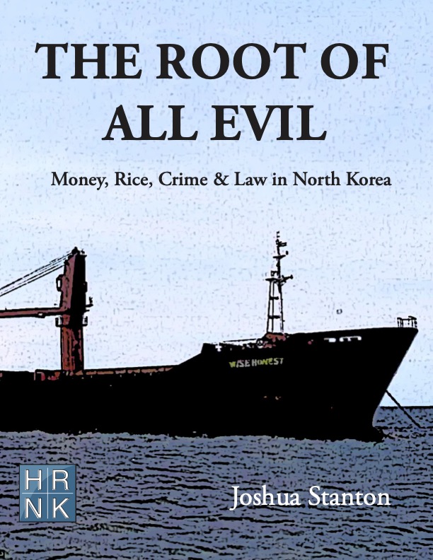 The Root of All Evil: Money, Rice, Crime & Law in North Korea by Joshua ...