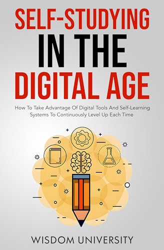 Self-Studying In The Digital Age: How To Take Advantage Of Digital ...