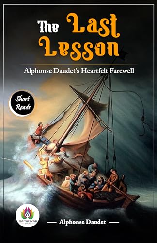 The Last Lesson: Alphonse Daudet's Heartfelt Farewell by Alphonse Daudet | Goodreads