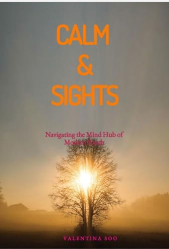 Calm & Sights: Navigating the Mind Hub of Modern Youth by Valentina Soo ...