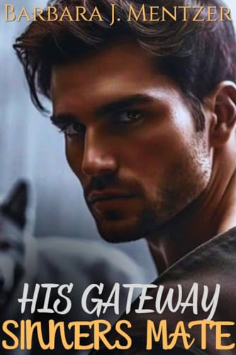 His Gateway Sinner's Mate: A Dark bxb Gaylove Mates Werewolf Romance by ...