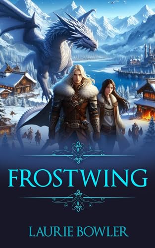 Frostwing by Laurie Bowler | Goodreads