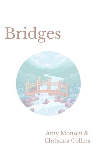 Bridges by Amy Monsen | Goodreads