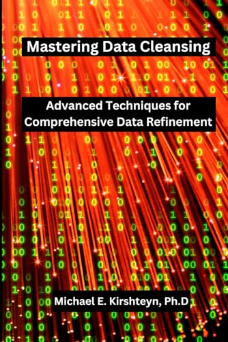Mastering Data Cleansing: Advanced Techniques for Comprehensive Data ...