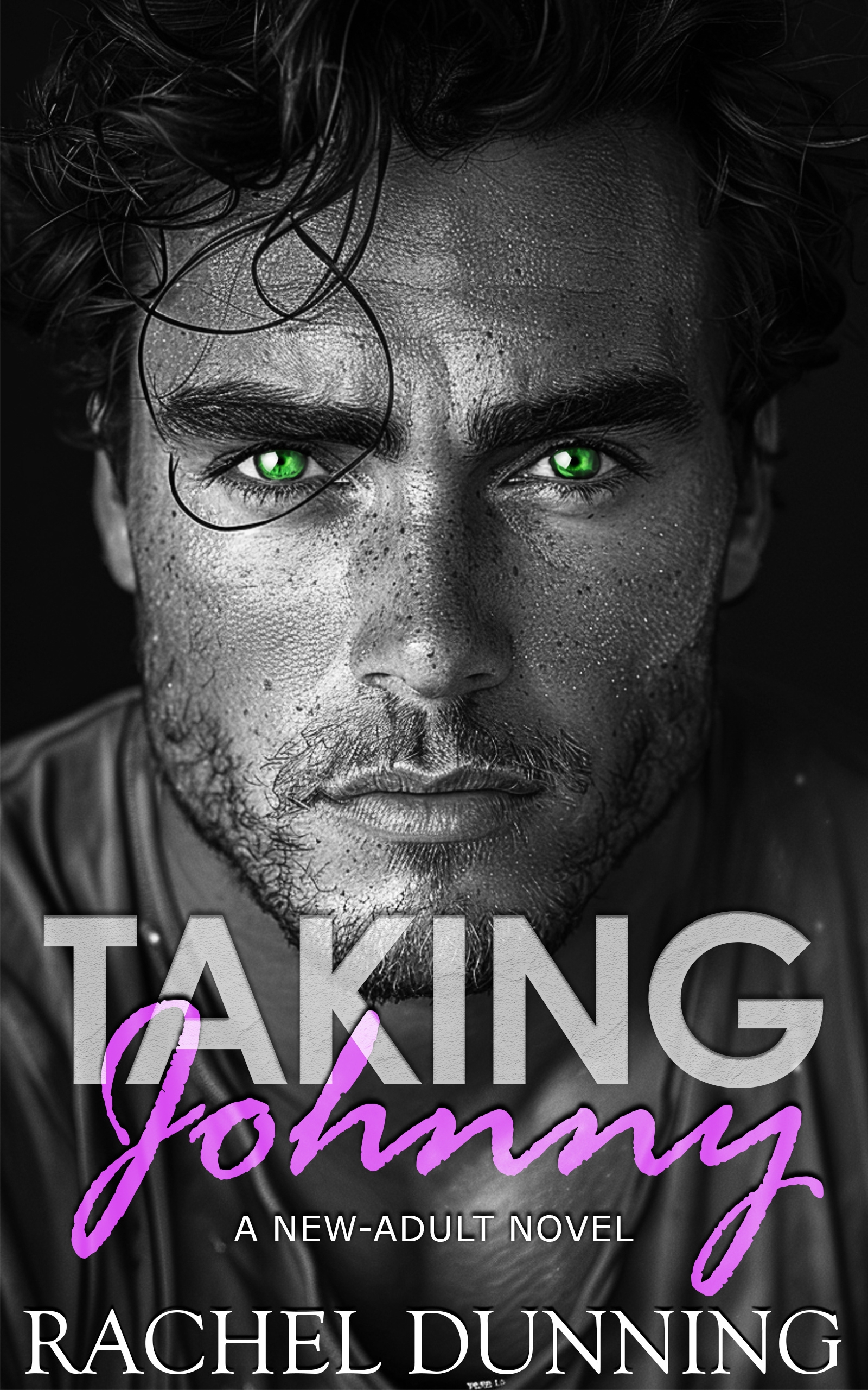 Taking Johnny (Johnny, #3) by Rachel Dunning | Goodreads