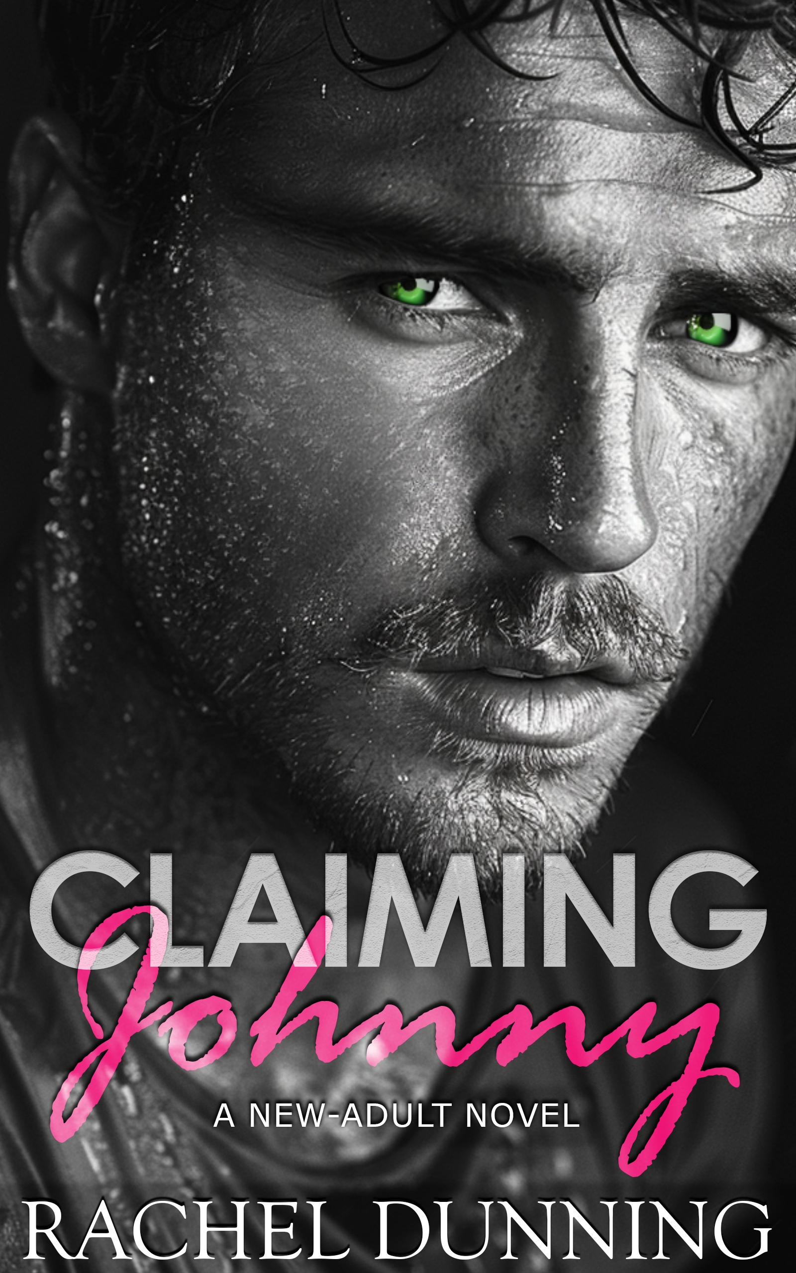Claiming Johnny: A Second-Chance Romance by Rachel Dunning | Goodreads