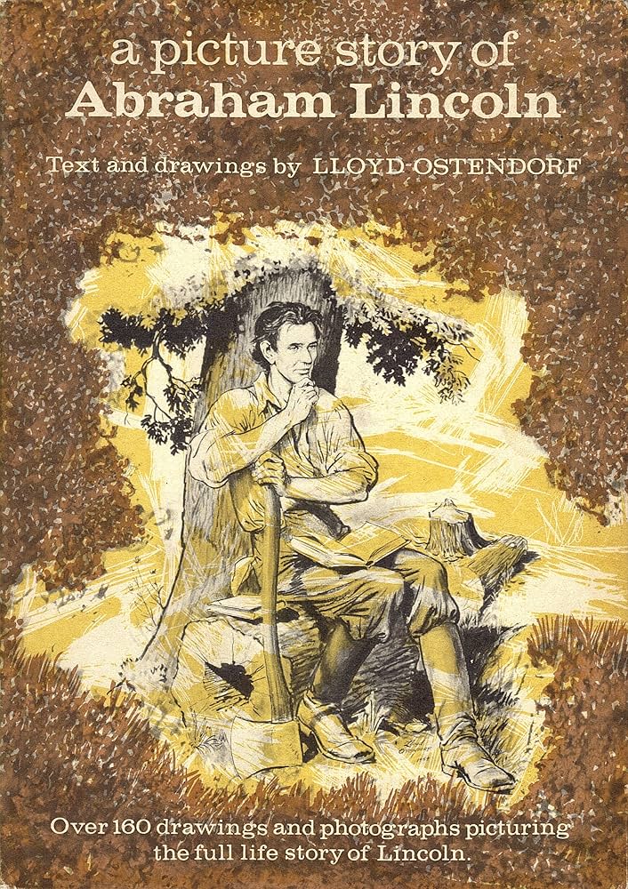 A Picture Story of Abraham Lincoln by Lloyd Ostendorf | Goodreads