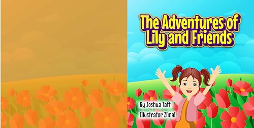 The Adventures of Lily and Friends by Joshua Taft | Goodreads
