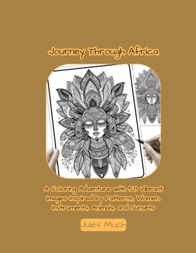 Journey Through Africa: A Coloring Adventure with 58 Vibrant Mandalas ...