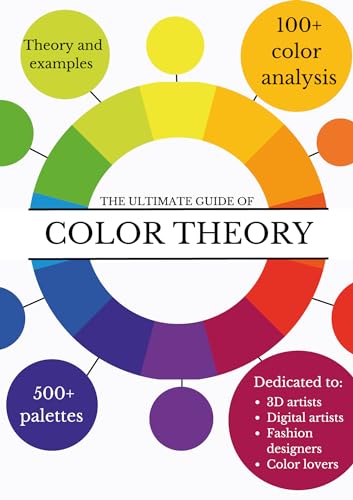 The Ultimate Guide of Color Theory: Colors in Harmony: Understanding ...