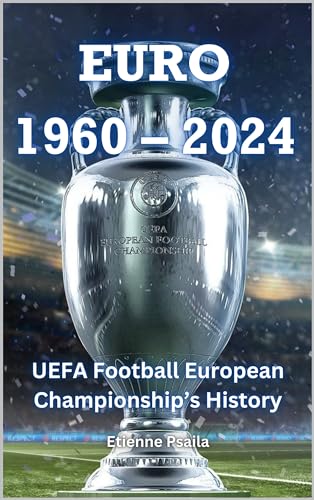 EURO 1960 – 2024: UEFA Football European Championship’s History by ...