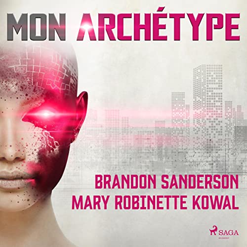 Mon archétype by Brandon Sanderson | Goodreads