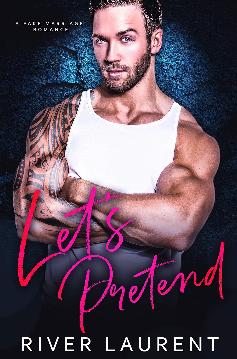 Let's Pretend by River Laurent | Goodreads