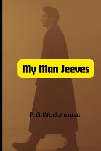 My Man Jeeves by P.G. Wodehouse | Goodreads