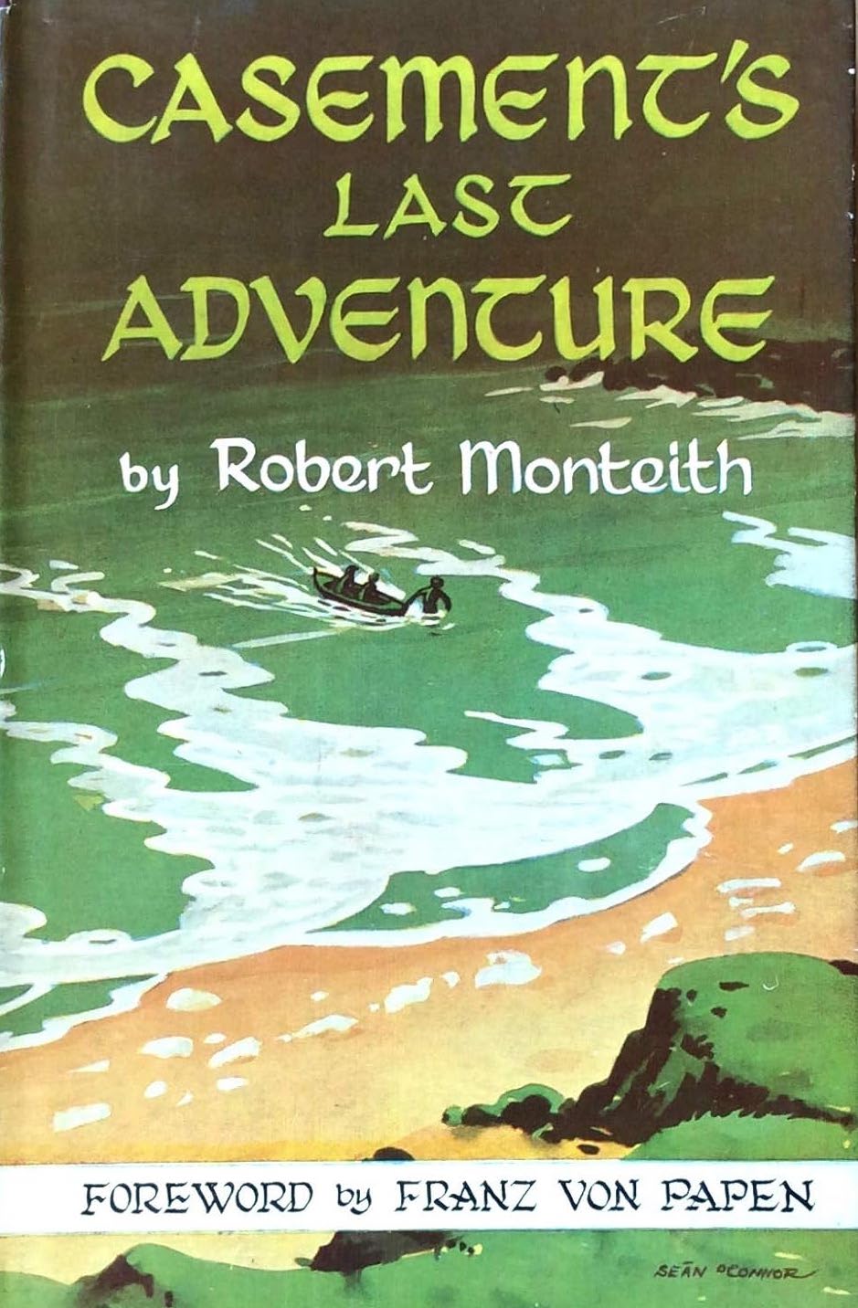 Casement's Last Adventure by Robert Monteith | Goodreads