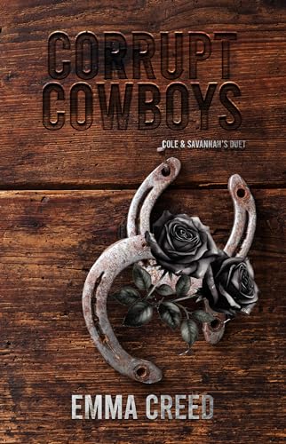 Cole and Savannah's Duet (Corrupt Cowboys #5-6) by Emma Creed | Goodreads