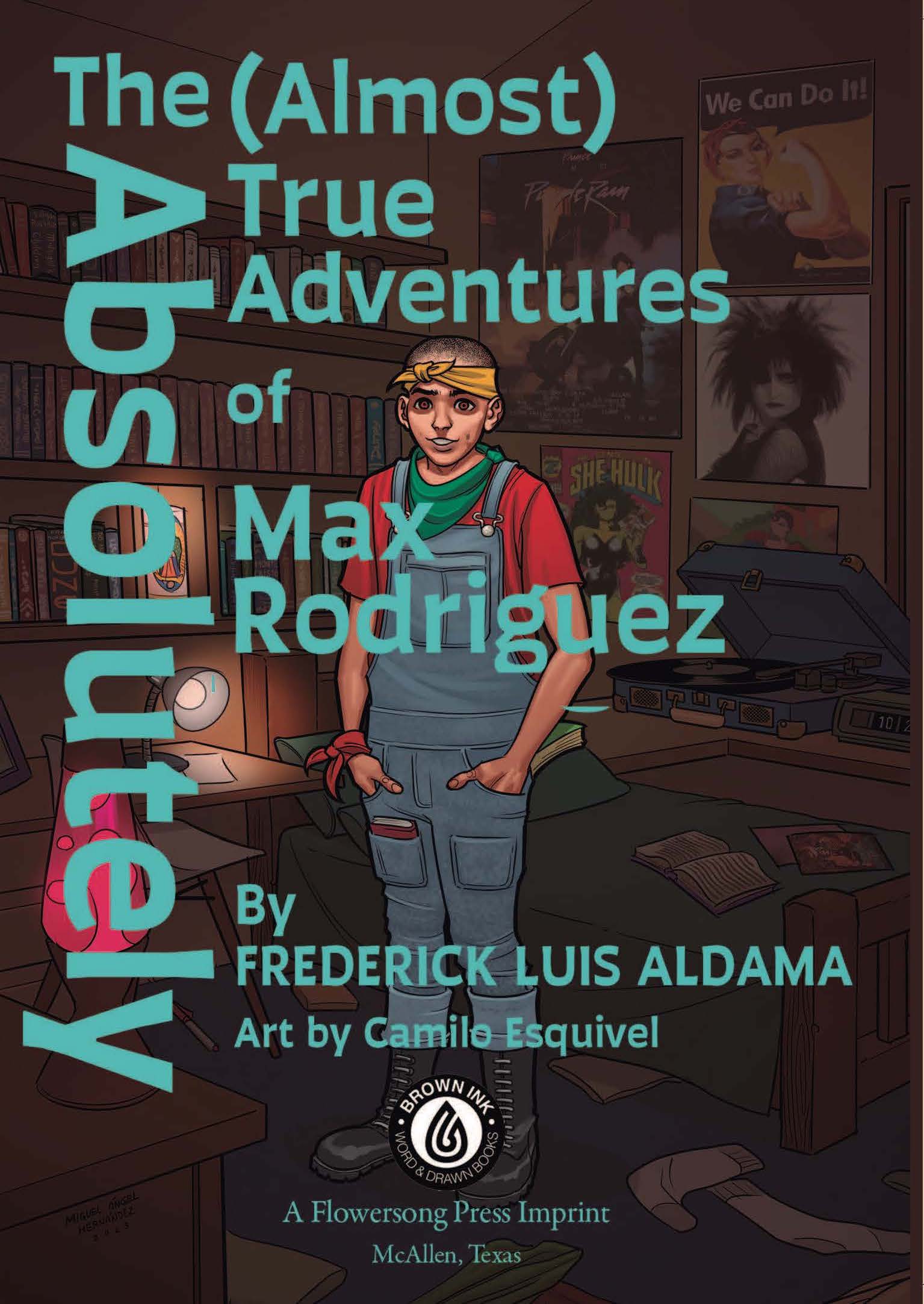 The Absolutely (Almost) True Adventures Of Max Rodriguez by Frederick ...