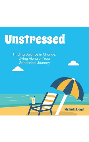 Finding Balance in Change: Living Aloha on Your Sabbatical Journey ...