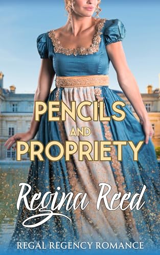 Pencils and Propriety by Regina Reed | Goodreads