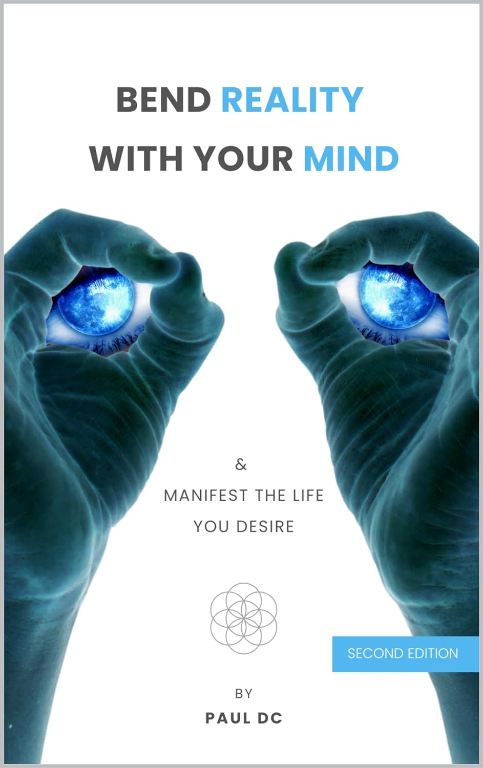 Bend Reality With Your Mind & Manifest The Life You Desire by Pablo M ...