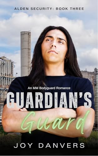 Guardian's Guard (Alden Security #3) by Joy Danvers | Goodreads
