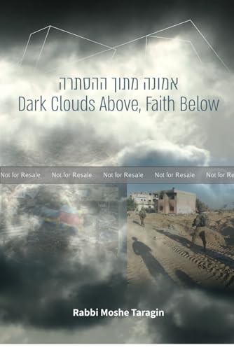 Dark Clouds Above, Faith Below by Moshe Taragin | Goodreads