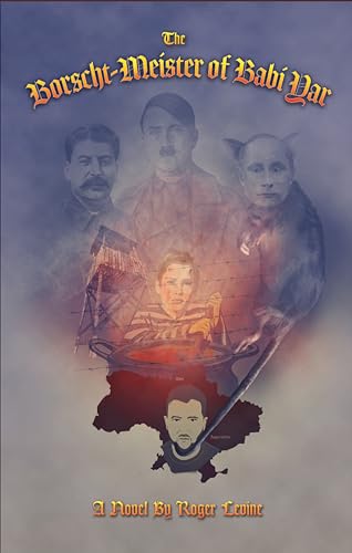 The Borscht-Meister of Babi Yar by Roger Levine | Goodreads