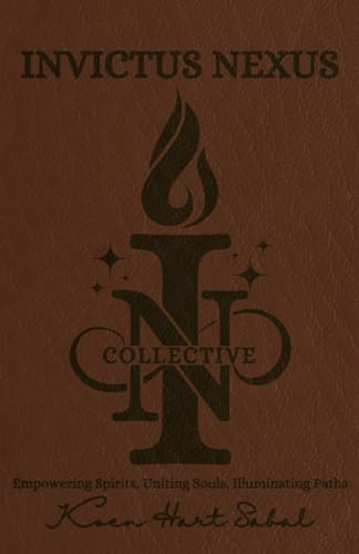 Invictus Nexus: Empowering Spirits, Uniting Souls, Illuminating Paths ...