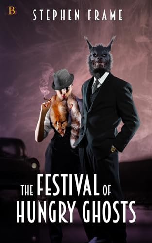 The Festival of Hungry Ghosts: Once upon a time, there was a wolf... by ...