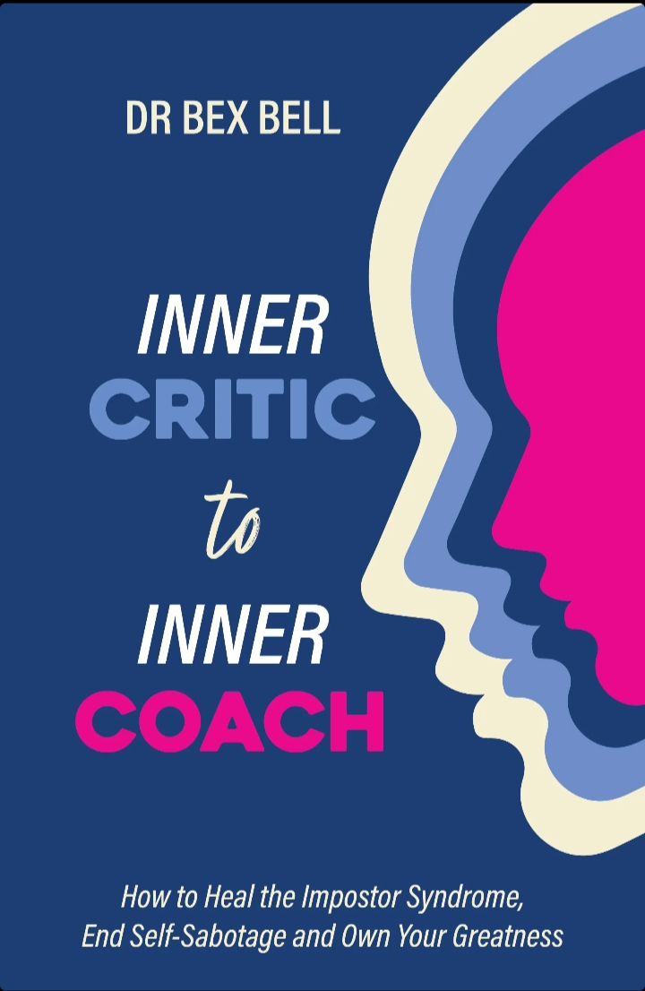 Inner Critic to Inner Coach: How to Heal the Impostor Syndrome, End ...