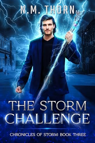 The Storm Challenge: Chronicles of Storm Book Three by N.M. Thorn ...
