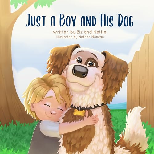 Just a Boy and His Dog by Biz and Nettie | Goodreads