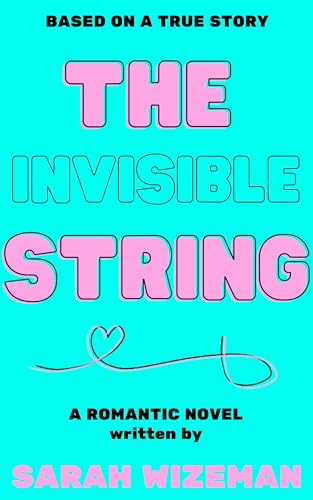 THE INVISIBLE STRING by Sarah Wizeman | Goodreads